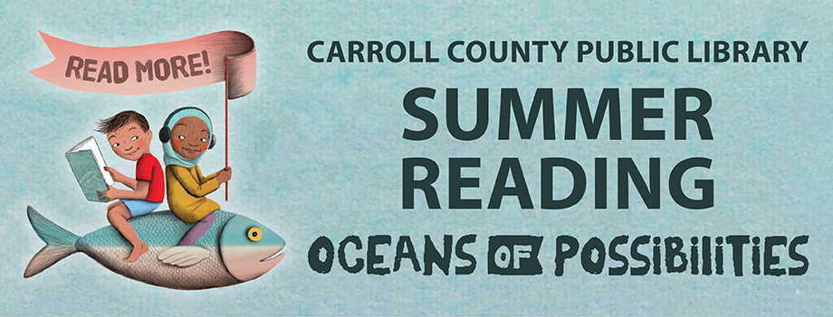 Carroll County Public Library - Choose Summer Reading Program